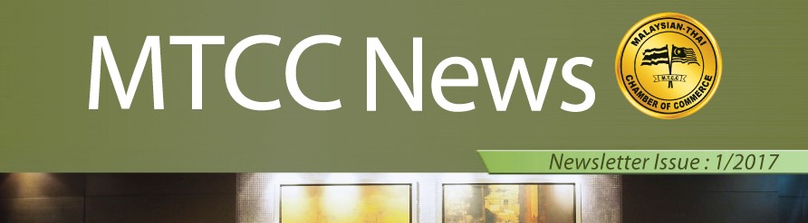 MTCC NEWS 1/17 - Malaysian - Thai Chamber of Commerce